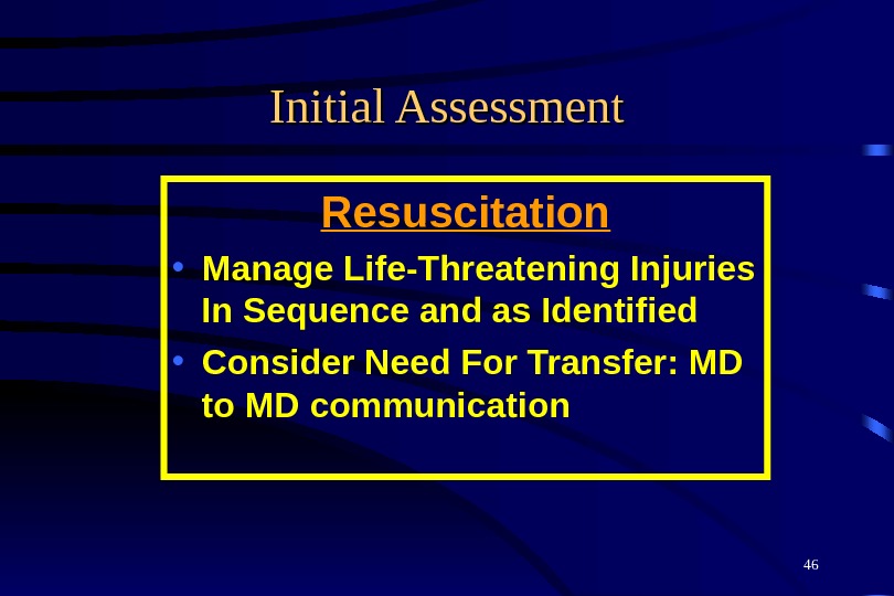 INITIAL ASSESSMENT OF THE TRAUMA PATIENT
