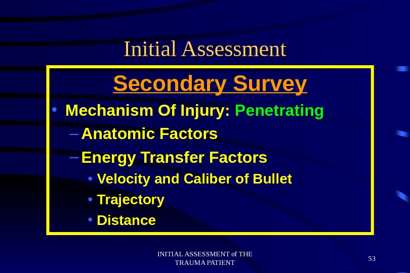 INITIAL ASSESSMENT OF THE TRAUMA PATIENT