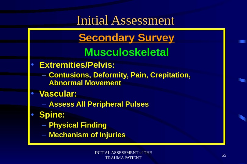 INITIAL ASSESSMENT OF THE TRAUMA PATIENT