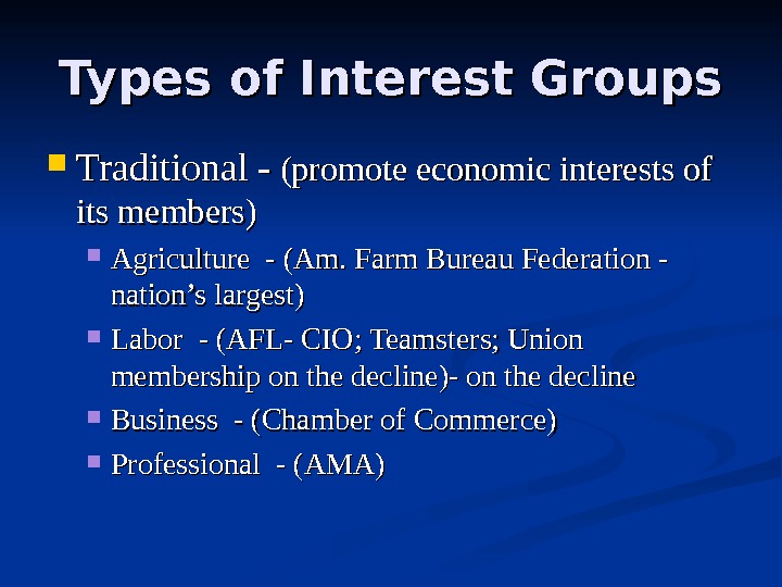 What is an Interest Group Any organization that