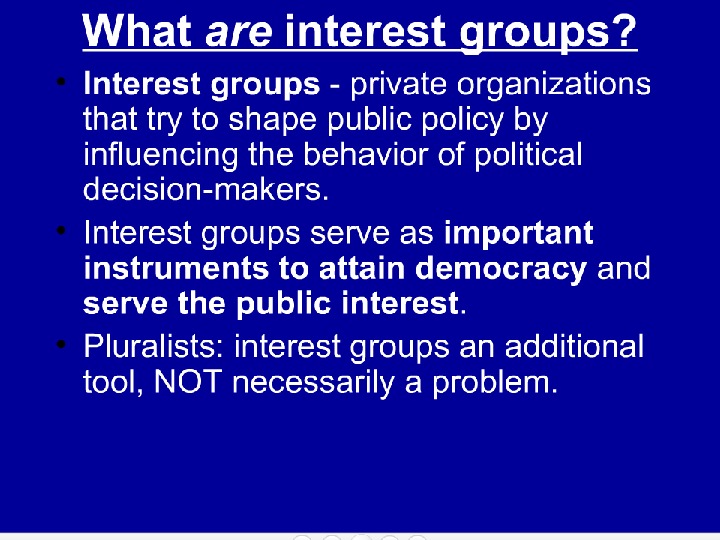 What is an Interest Group Any organization that