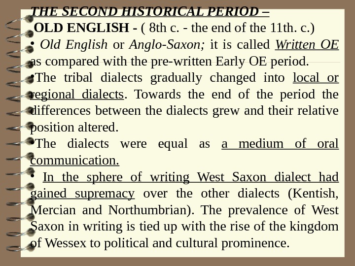 History of English “ Learning makes life more