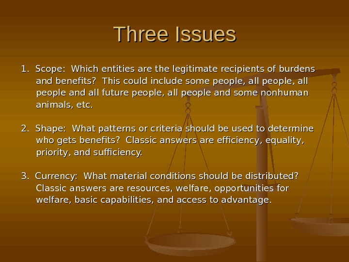 Theories of Distributive Justice Three Issues 1.