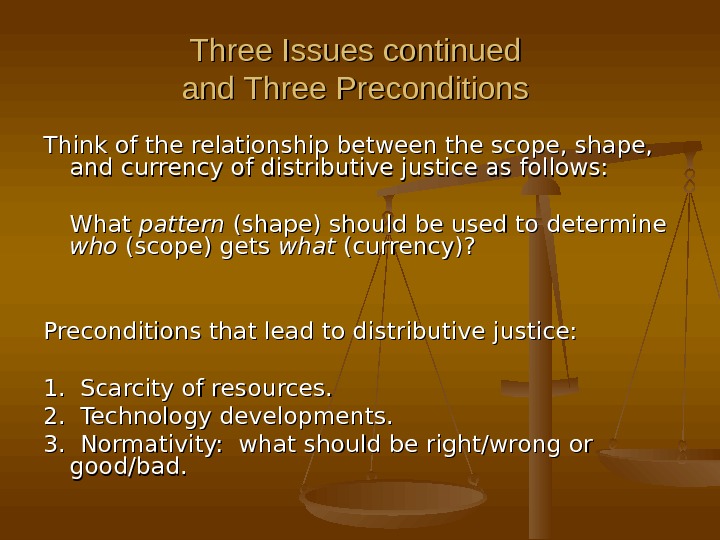 Theories of Distributive Justice Three Issues 1.