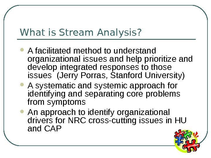 STREAM ANALYSIS Diagnosing Organizational Change Peg Lucky