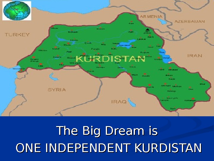 KURDISTAN The land of