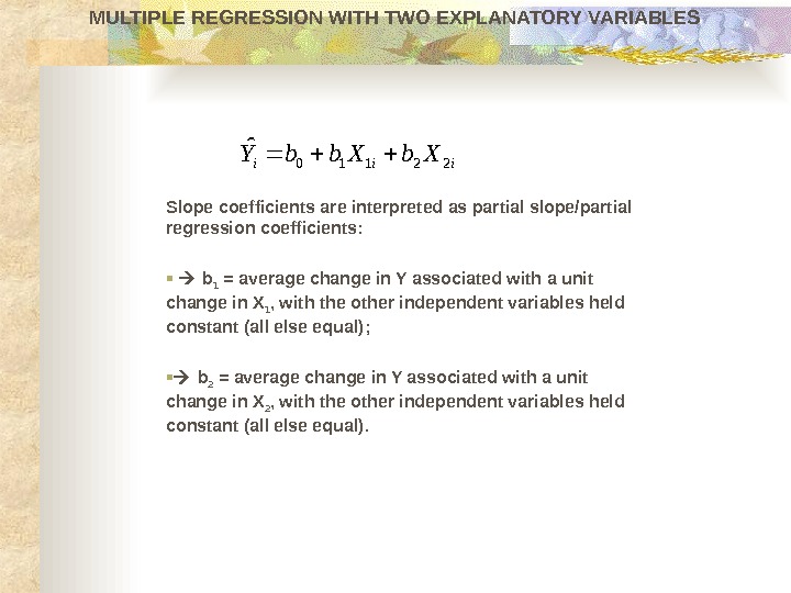 REGRESSION MODEL WITH TWO EXPLANATORY VARIABLES MULTIPLE