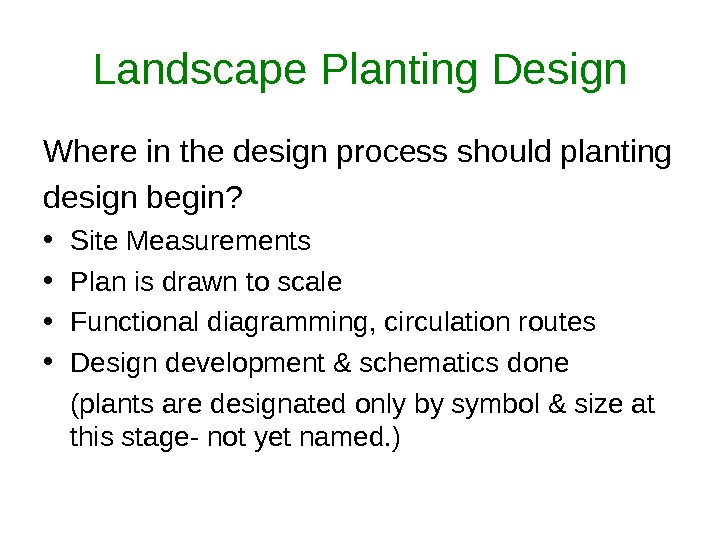Landscape Planting Design Where in the design process