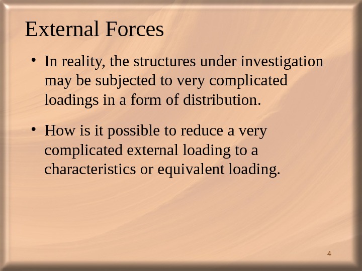 Internal Loadings Characteristics of External Loading 2