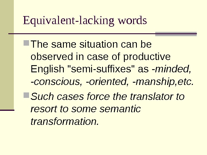 Презентация lect.3 LEXICAL PROBLEMS OF TRANSLATION
