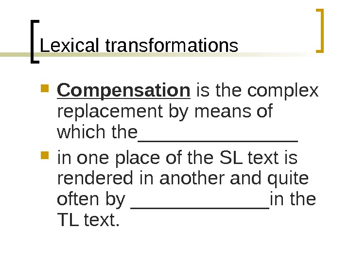 Презентация lect.4 LEXICAL PROBLEMS OF TRANSLATION