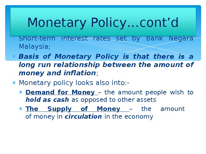 Macroeconomic Policies Money and Monetary Policy NADZIRAH ZAINORDIN