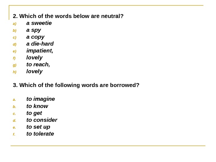 Neologisms and archaisms Coloured and neutral words Word