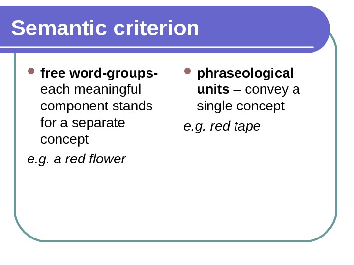 PHRASEOLOGICAL UNITS IN ENGLISH Phraseology as
