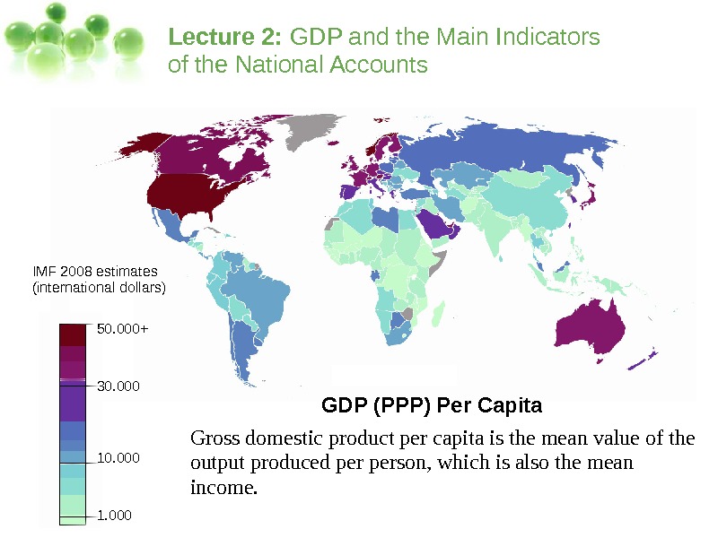 Lecture 2 GDPandtheMainIndicators oftheNationalAccounts Lecture 2: