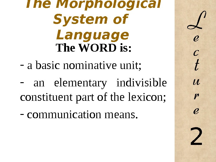 MORPHEMIC STRUCTURE OF THE WORD 2
