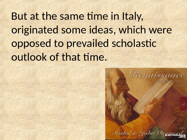 Philosophy of the Renaissance Renaissance is