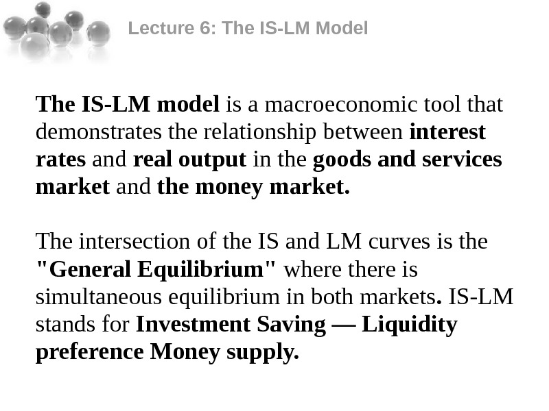 Lecture 6 TheIS-LMModel Lecture 6: The
