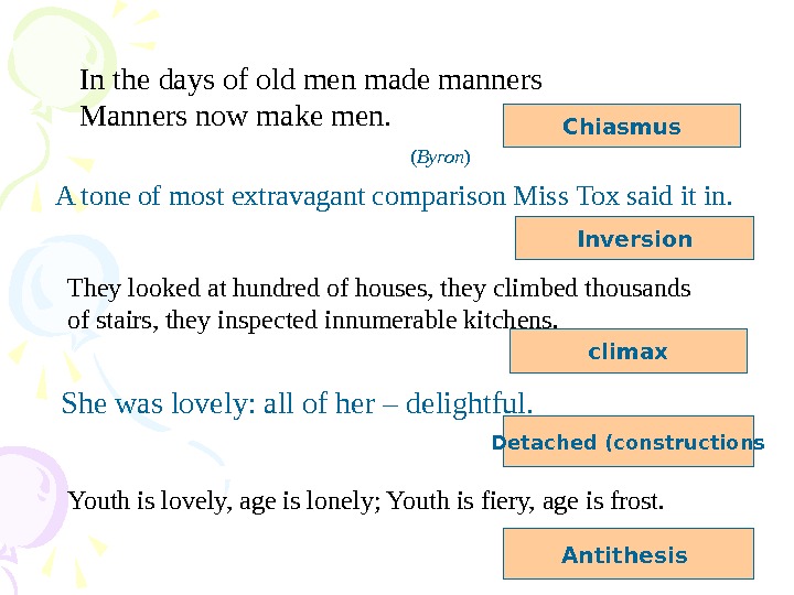 Let’s practice Phonetics Alliteration; Assonance; Paronomasia (using
