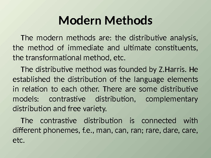 Common Methods with other Sciences The common methods