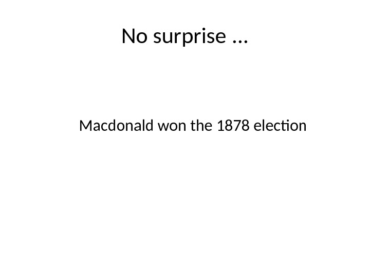 Macdonald’s National Policy 1878 Review 1874: