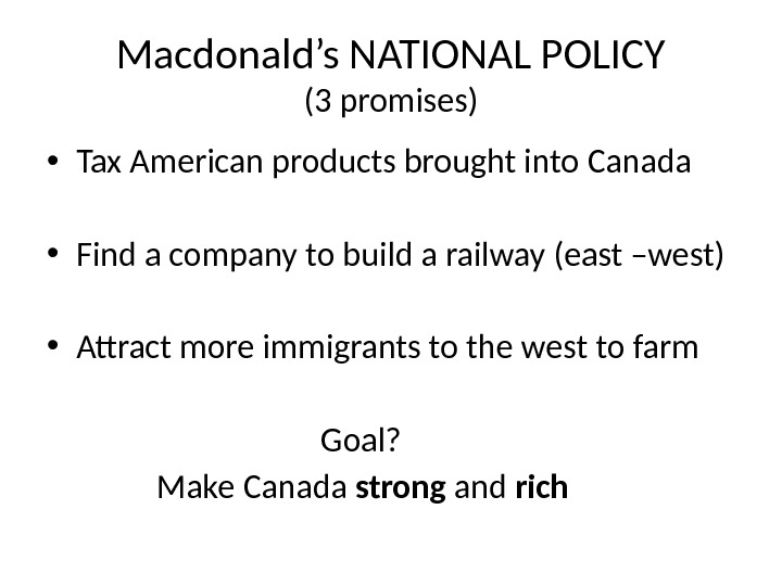 Macdonald’s National Policy 1878 Review 1874: