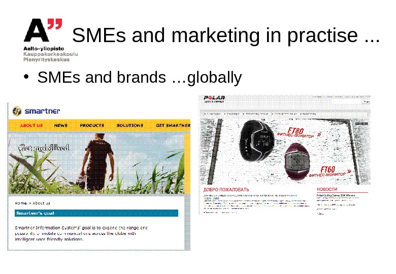 Marketing in SMEs Some ideas and experiences Small