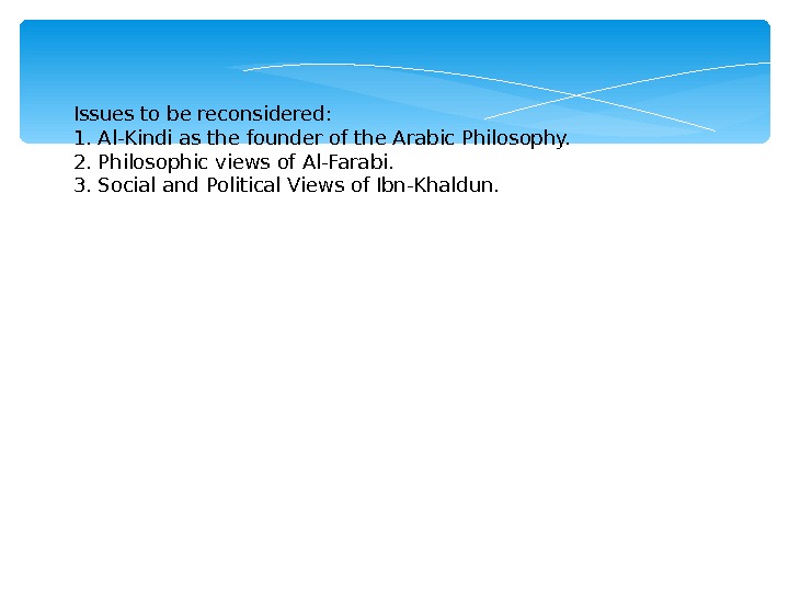 Arabic Muslim Philosophy in the context of the
