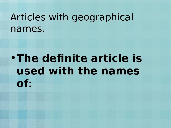 More facts about the use of articles