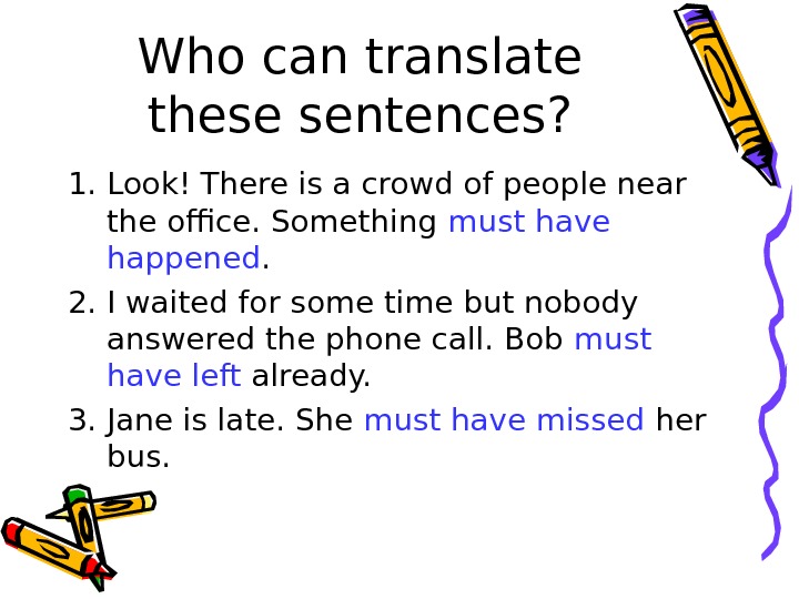 Modal verb must Must be