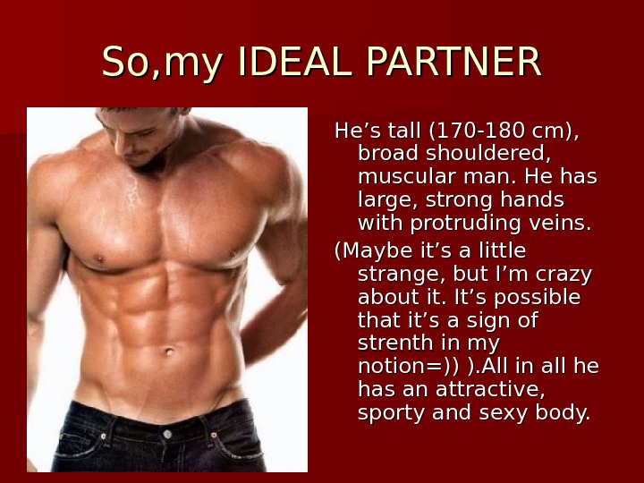 My ideal partner Each girl has an