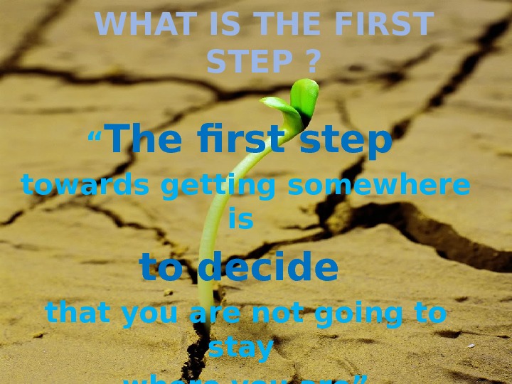 NEW BEGINNING WHAT IS THE FIRST STEP
