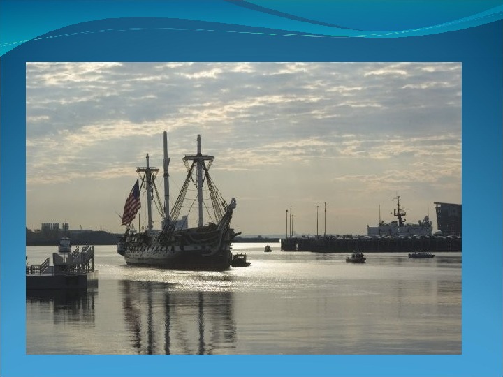 USS CONSTITUTION ” OLD IRONSIDES’’ USS CONSTITUTION