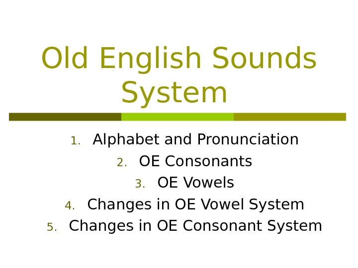 Lecture 1. 2 History of the English