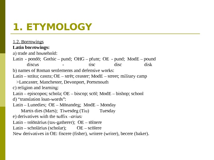 OLD ENGLISH WORD-STOCK (OEW) 1. ETYMOLOGY