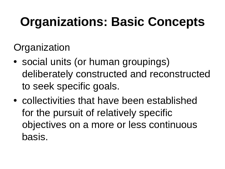 Organizations: concept, types. Organizations: Basic Concepts Organization