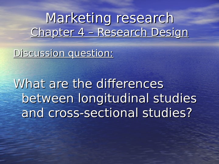 Marketing Research Chapter 4 – Research Design