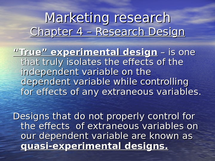 Marketing Research Chapter 4 – Research Design