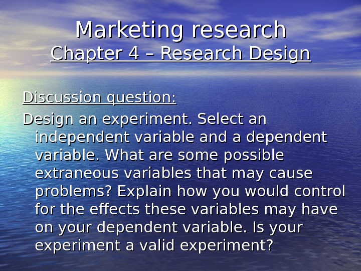 Marketing Research Chapter 4 – Research Design