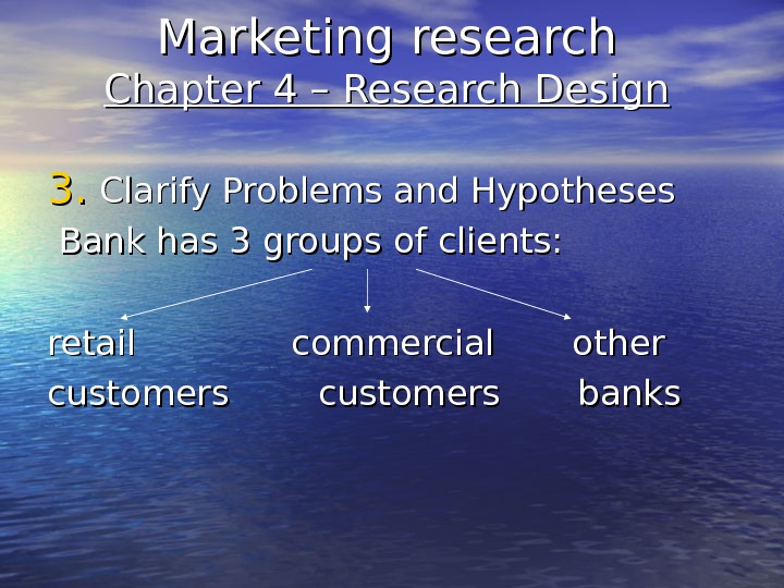 Marketing Research Chapter 4 – Research Design