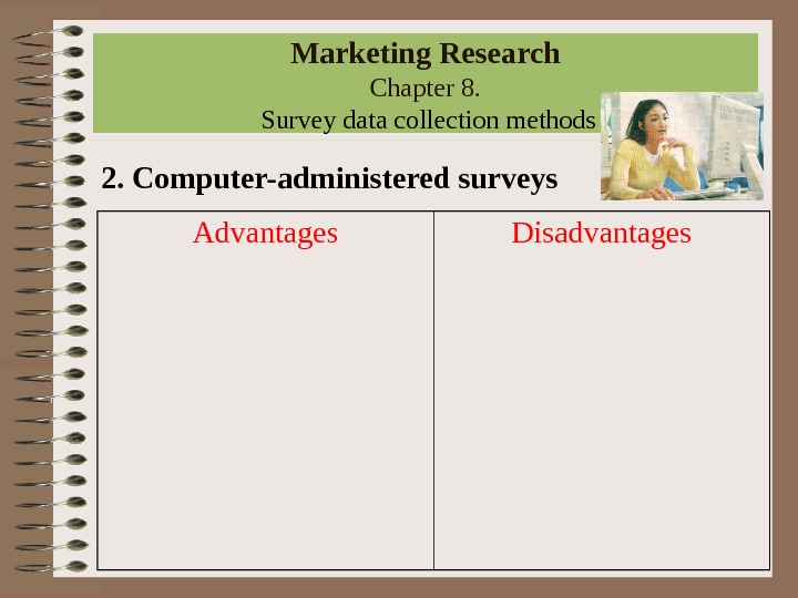 Marketing Research Chapter 8 Survey data collection methods
