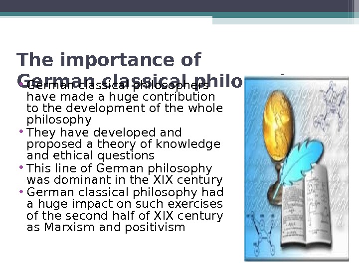 CLASSICAL GERMAN PHILOSOPHY (PART II) Lecture # 11