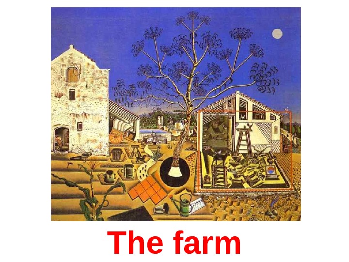 Joan Miró (1893 -1983) The farm