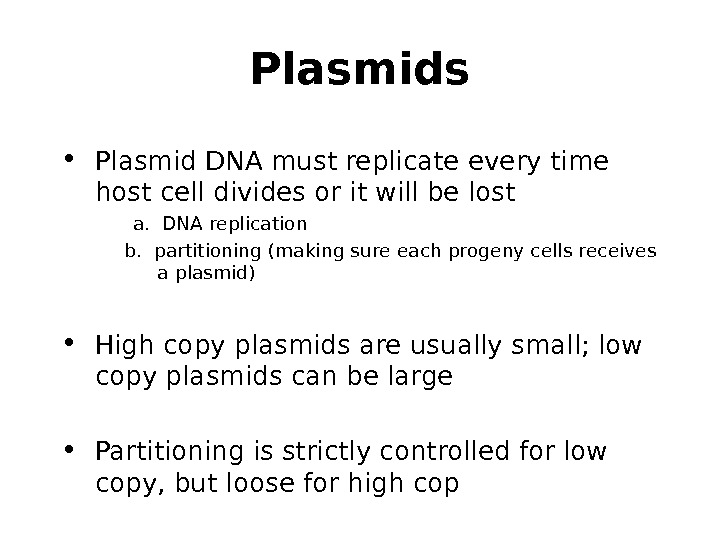 Plasmids and Plasmid Biology By KonradT. Juszkiewicz, MD,