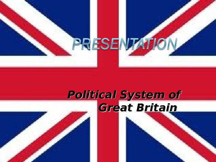 Презентация political system of the uk