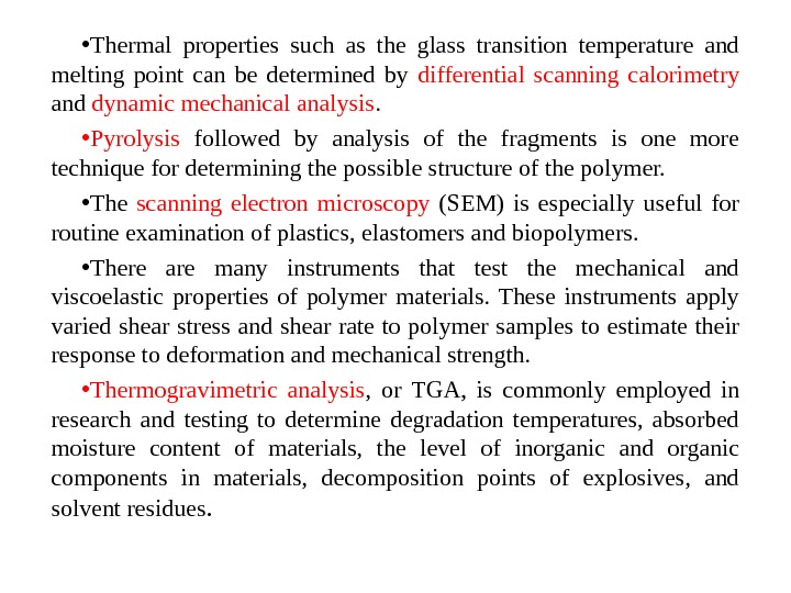 POLYMER PROPERTIES AMORPHOUS STATE CRYSTALLINE STATE