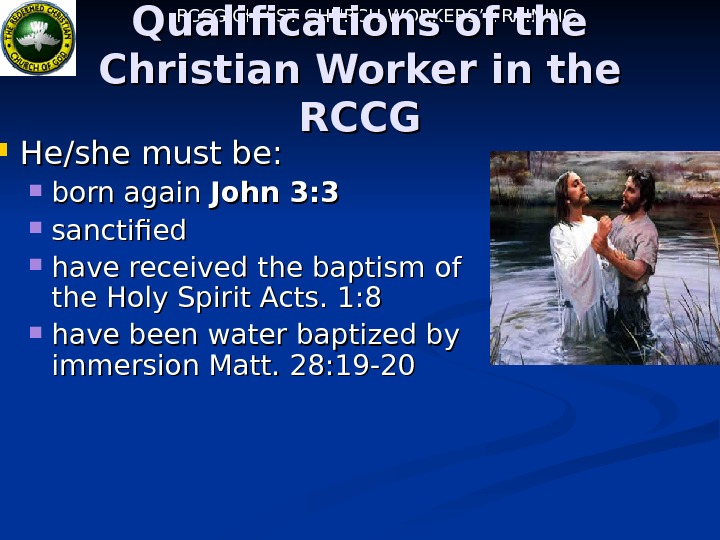 RCCG CHRIST CHURCH WORKERS’ TRAINING THE CHRISTIAN WORKER