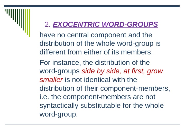 WORD-GROUPS Lecture 12 Word-groups vs. phraseological units
