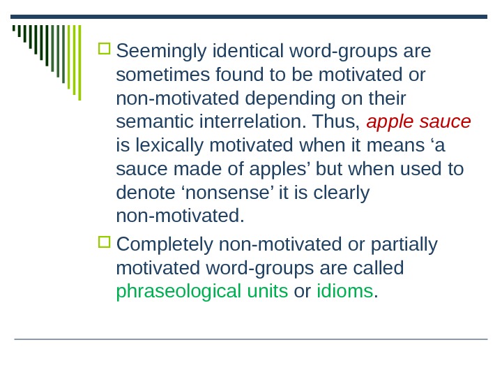 WORD-GROUPS Lecture 12 Word-groups vs. phraseological units