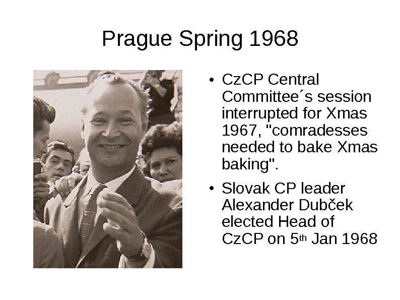 Czechoslovakia: ‘The Prague Spring’, 1968 Prague is